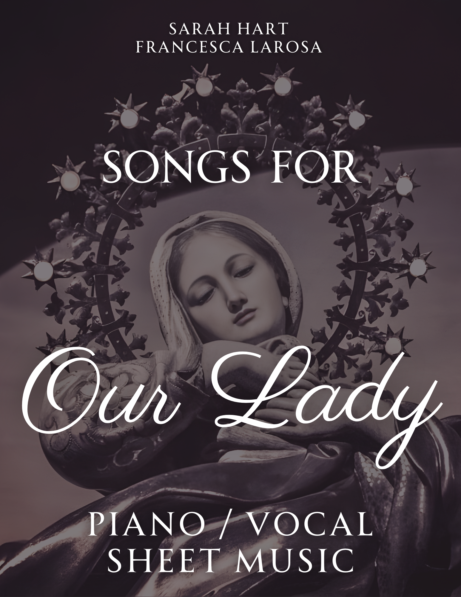 Songs for Our Lady (Full Collection) – Francesca LaRosa Music