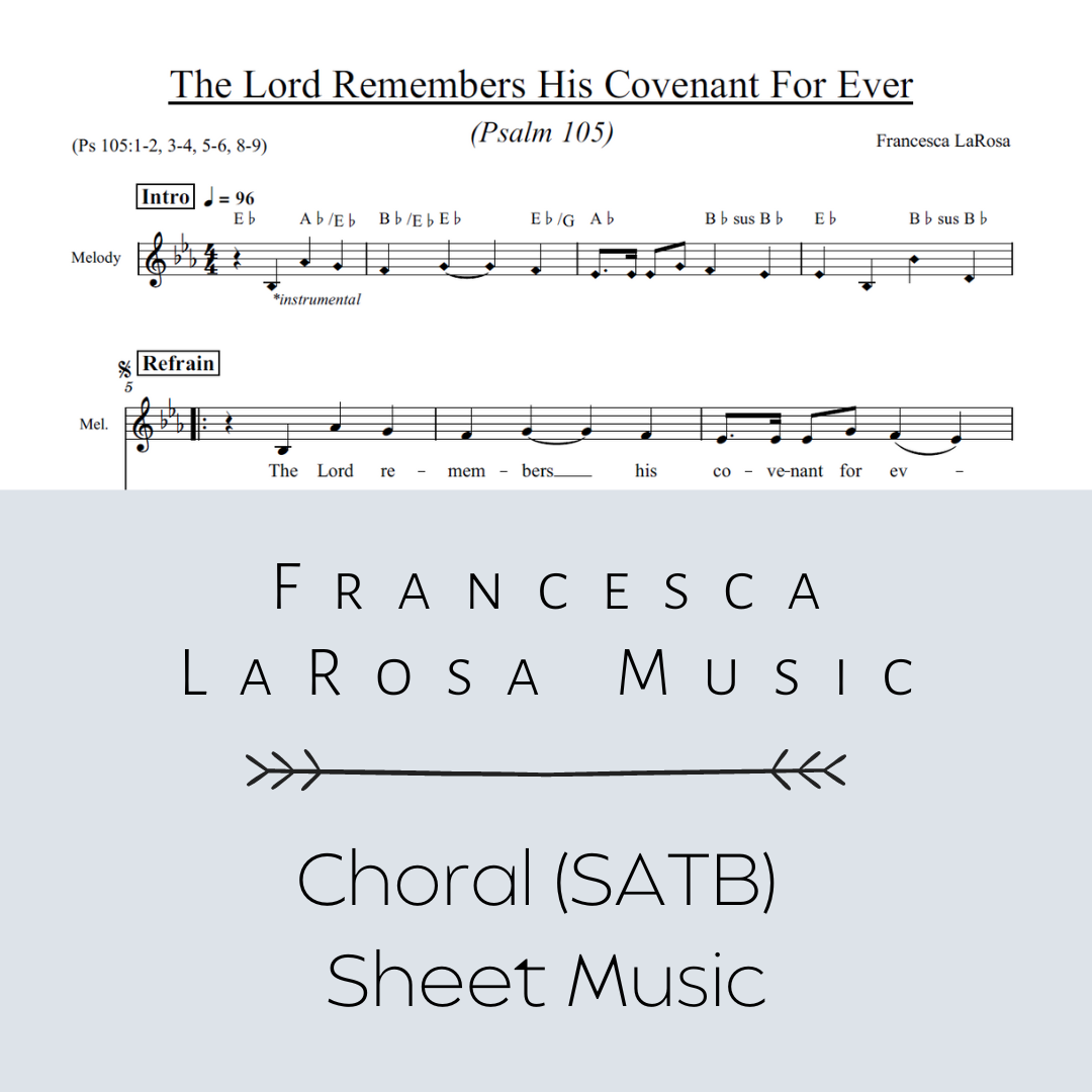 Psalm 105 - The Lord Remembers His Covenant for Ever (Choir SATB Meter – Francesca LaRosa Music